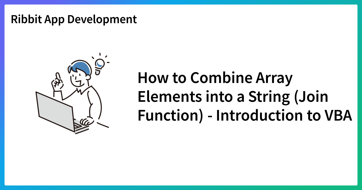 How to Combine Array Elements into a String (Join Function) - Introduction to VBA