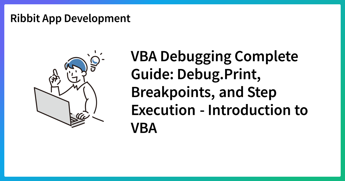 VBA Debugging Complete Guide: Debug.Print, Breakpoints, and Step Execution - Introduction to VBA