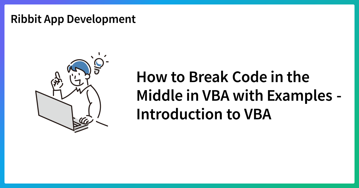 How To Break Code In The Middle In Vba With Examples Introduction To Vba