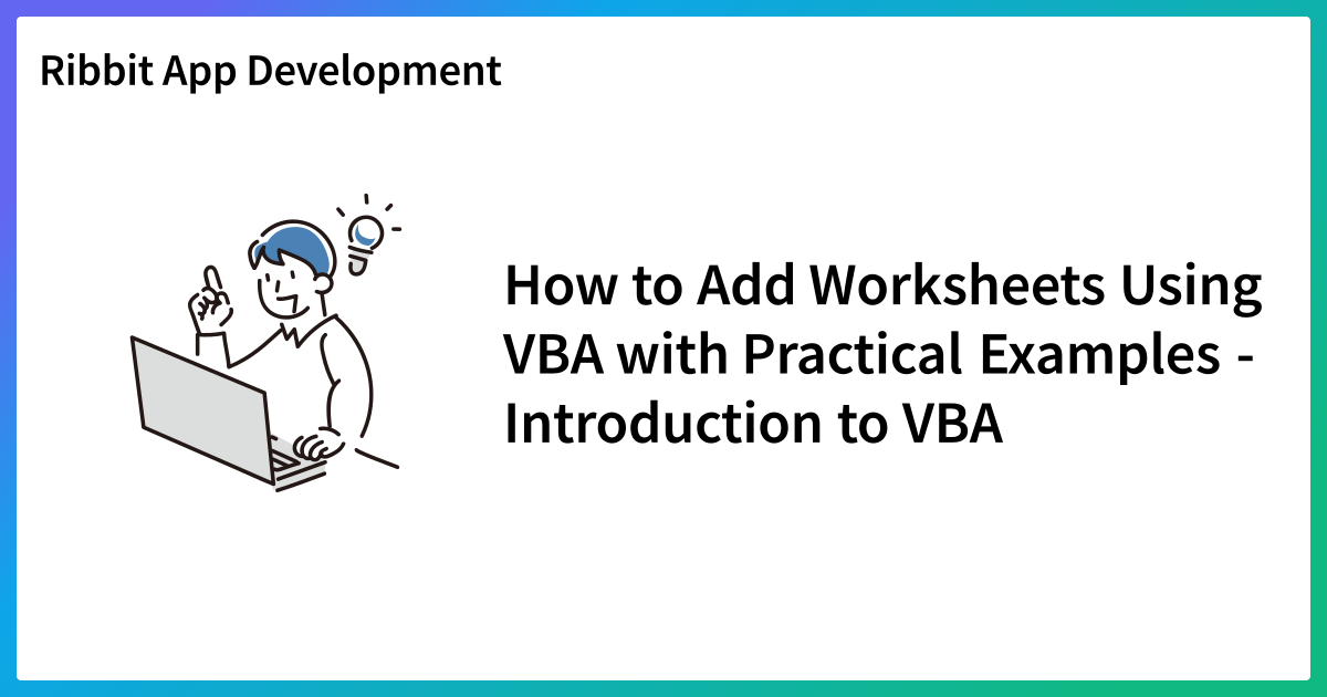 How To Add Worksheets Using Vba With Practical Examples Introduction To Vba