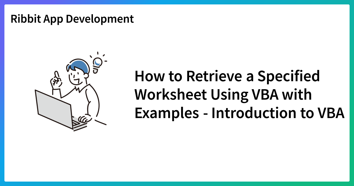 How To Retrieve A Specified Worksheet Using Vba With Examples